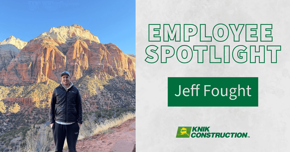 Knik Construction Employee Spotlight: Jeff Fought
